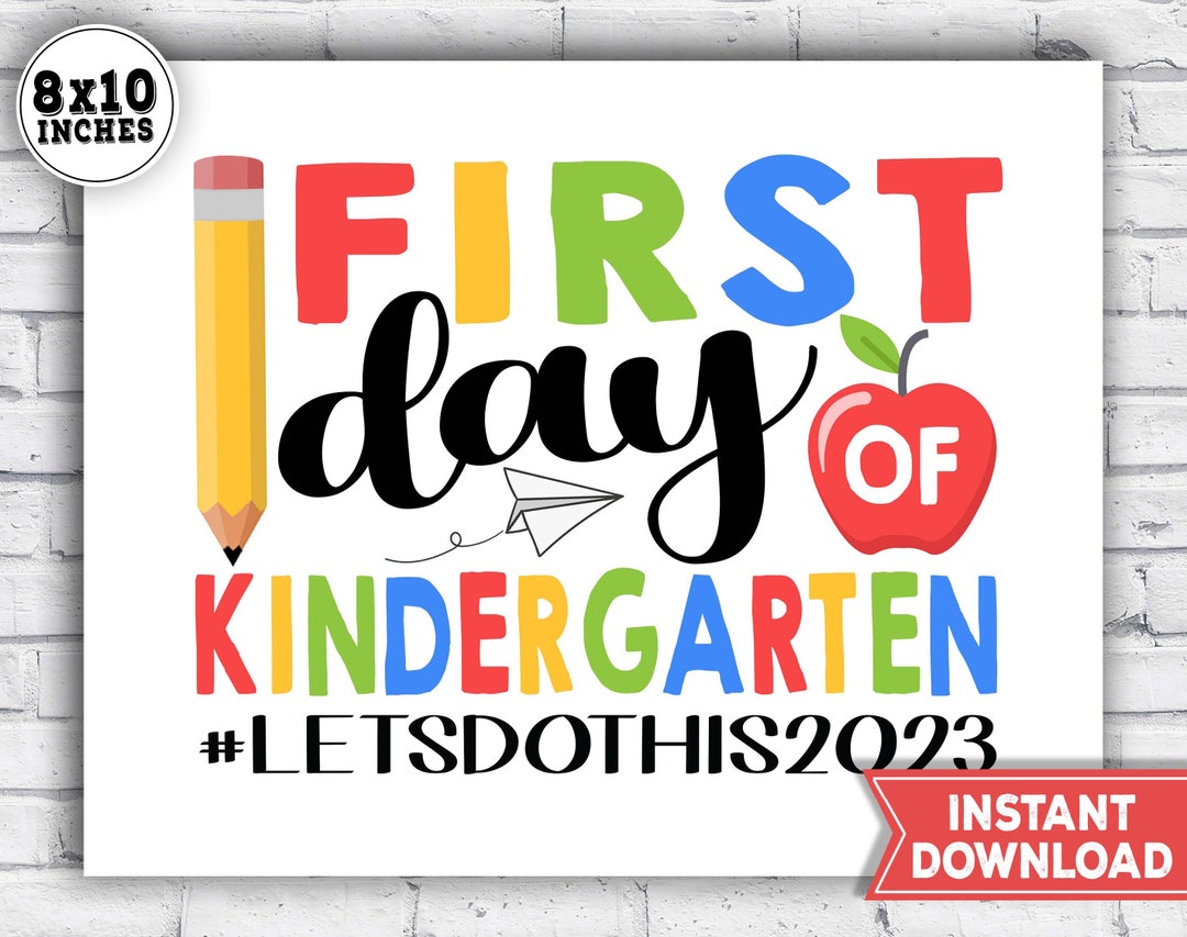 1st Day of Kindergarten Sign 2023 First Day of Kindergarten Printable ...