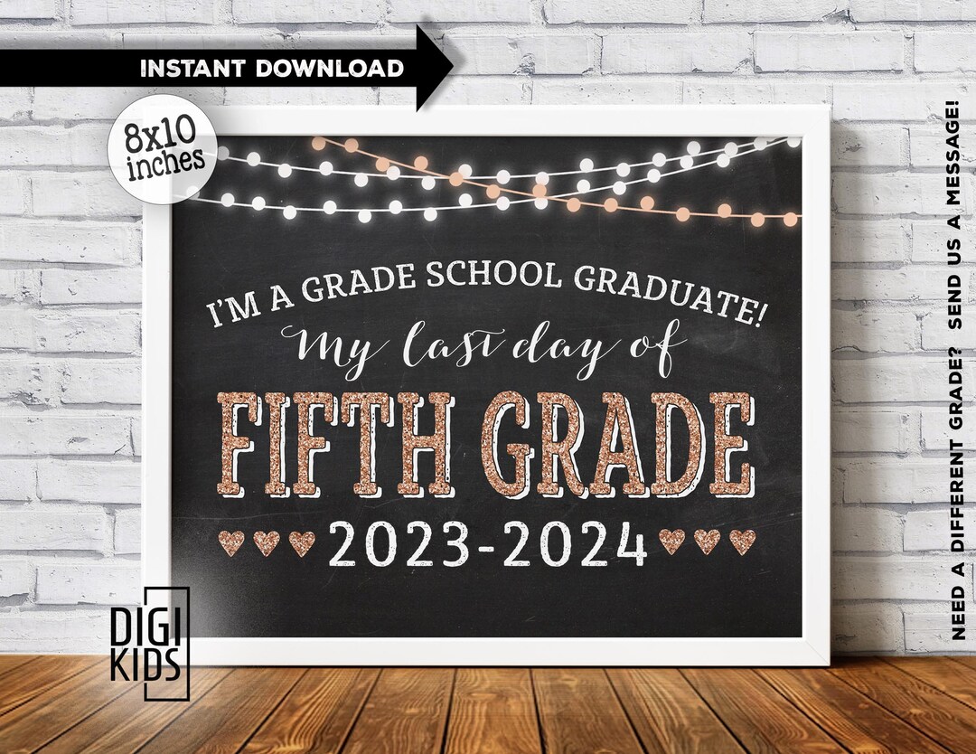 Last Day of Grade School Sign Last Day of 5th Grade Sign 2024 5th Grade ...