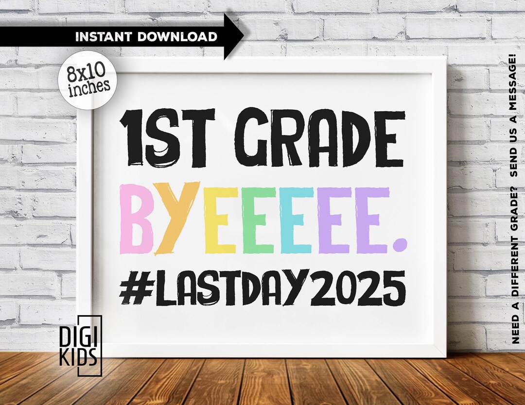 Last Day of 1st Grade Sign - Last Day of School Sign 2025 - Bye Bye ...