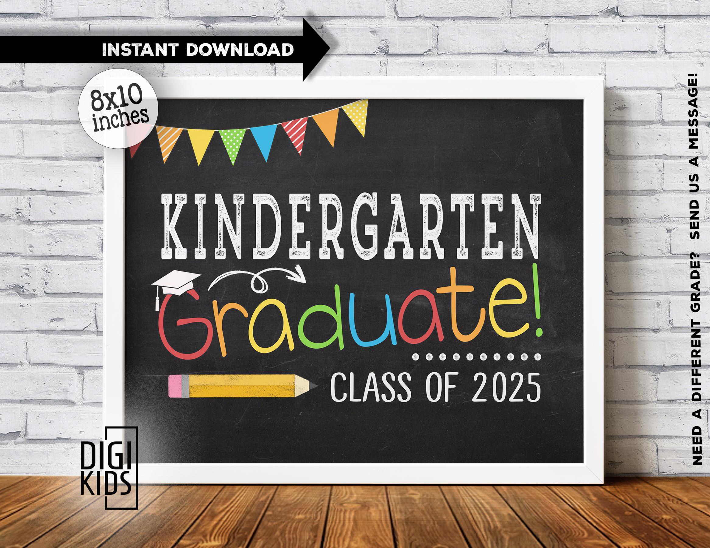Kindergarten Graduation Sign - Last Day of Kindergarten Printable ...