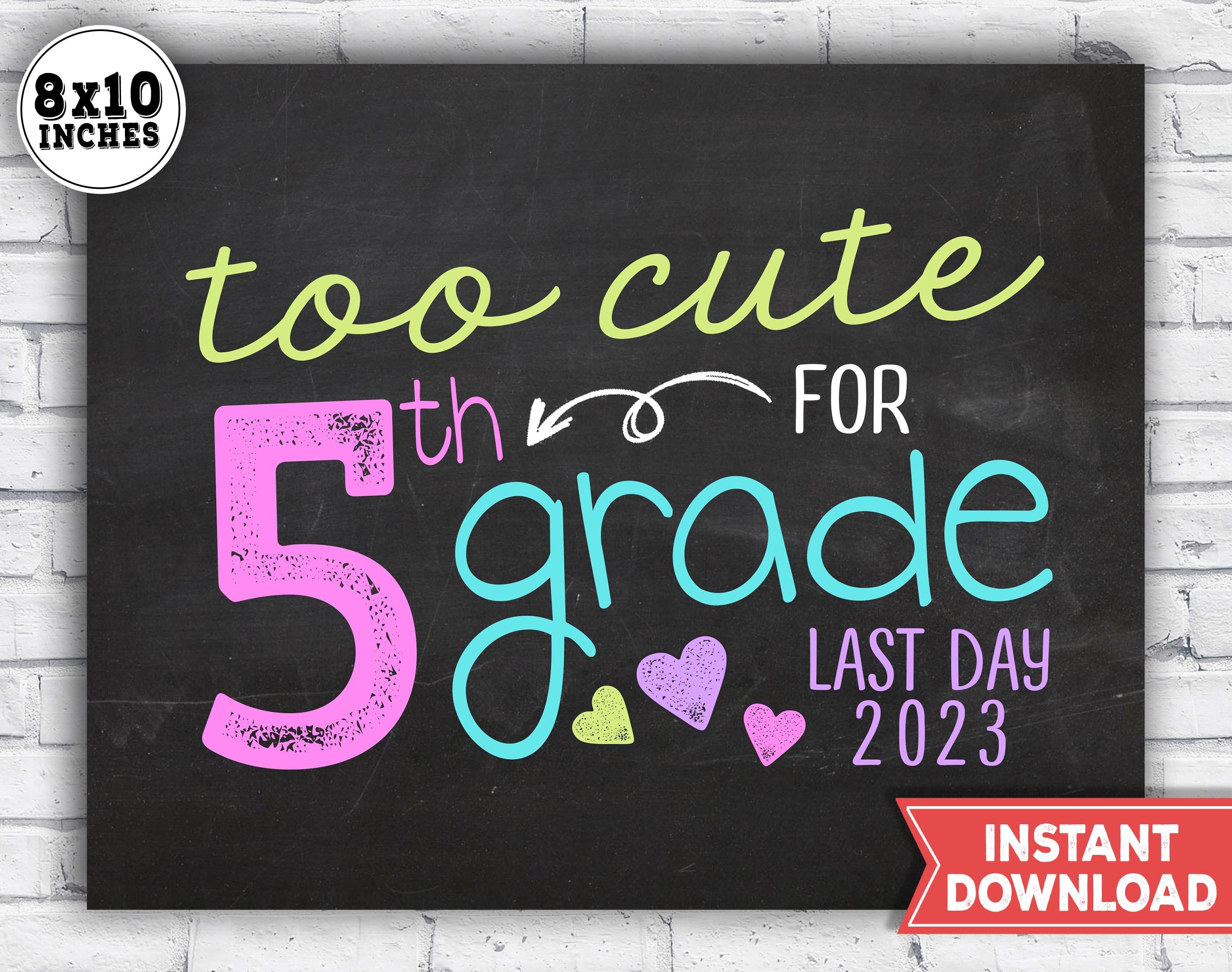 Last Day of 5th Grade Sign Printable Last Day of School Sign 2023 Too ...