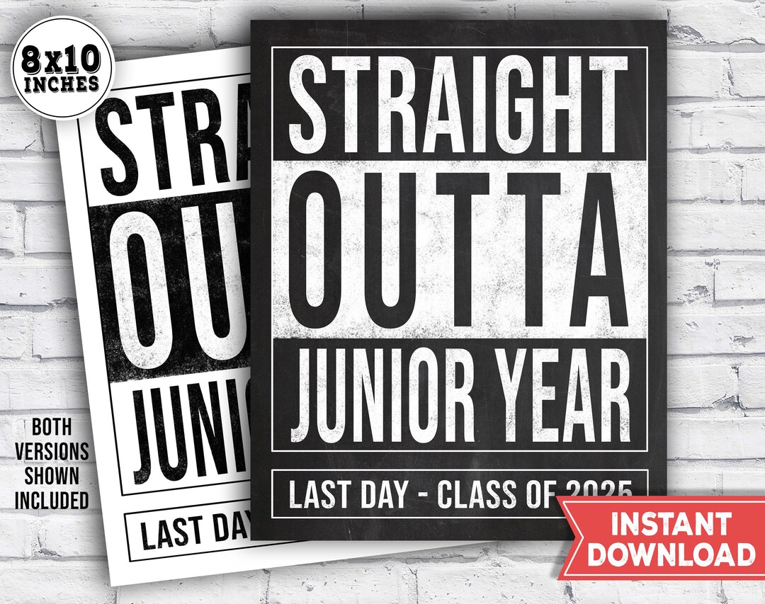 Last Day of Junior Year Sign 2024 Straight Outta 11th Grade Printable ...