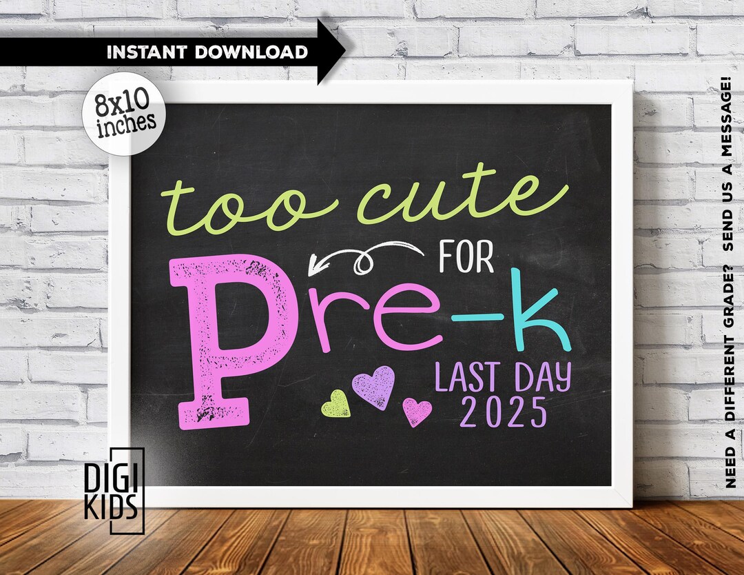 Last Day of Pre K Sign - Printable Last Day of School Sign 2025 - Too ...