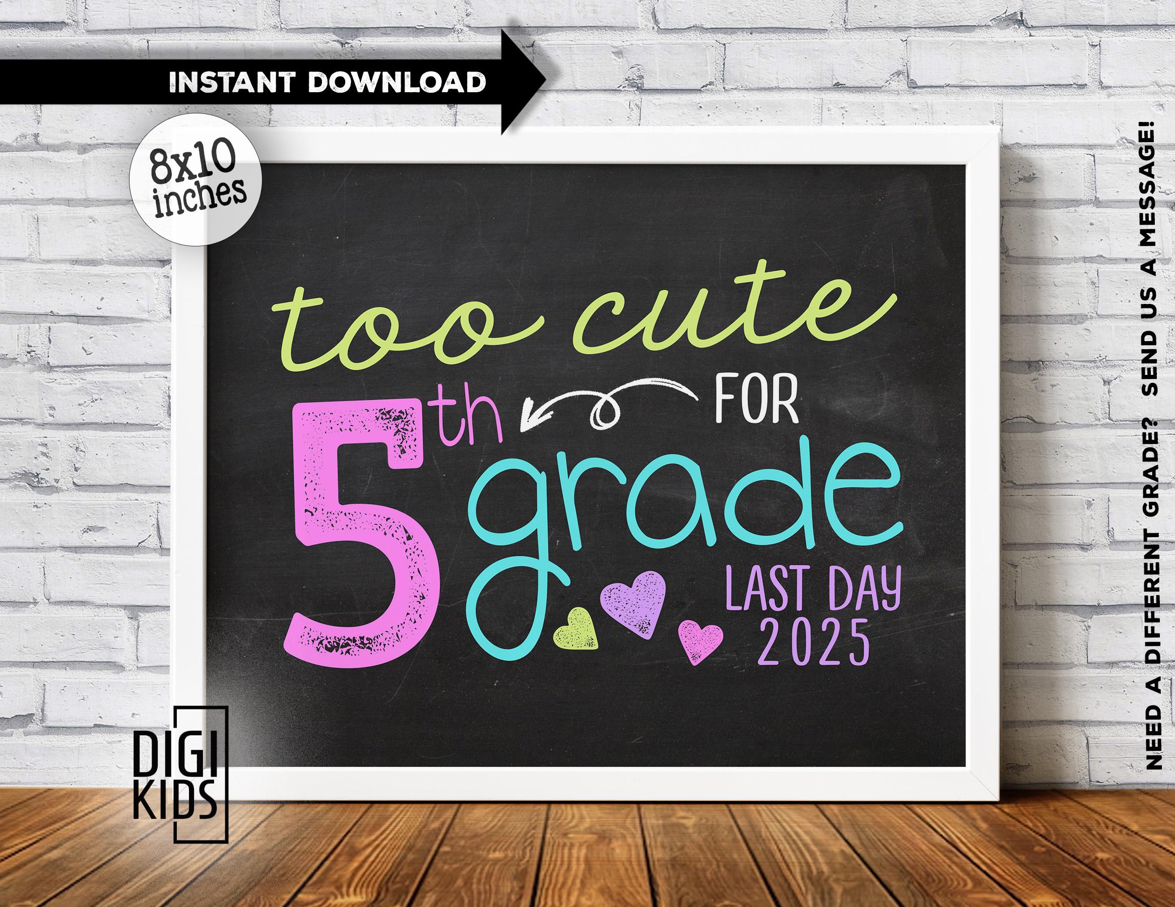 Last Day of 5th Grade Sign - Printable Last Day of School Sign 2025 ...