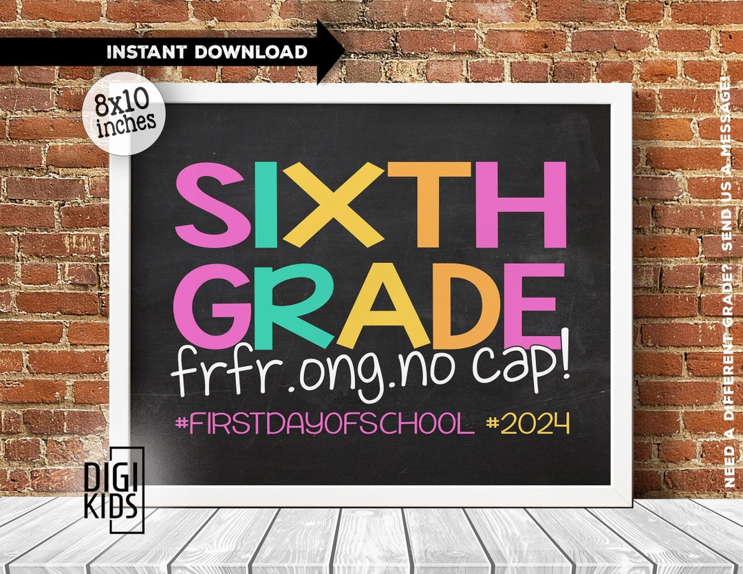 6th Grade Sign 2024 - First Day of 6th Grade Printable - Back to School ...