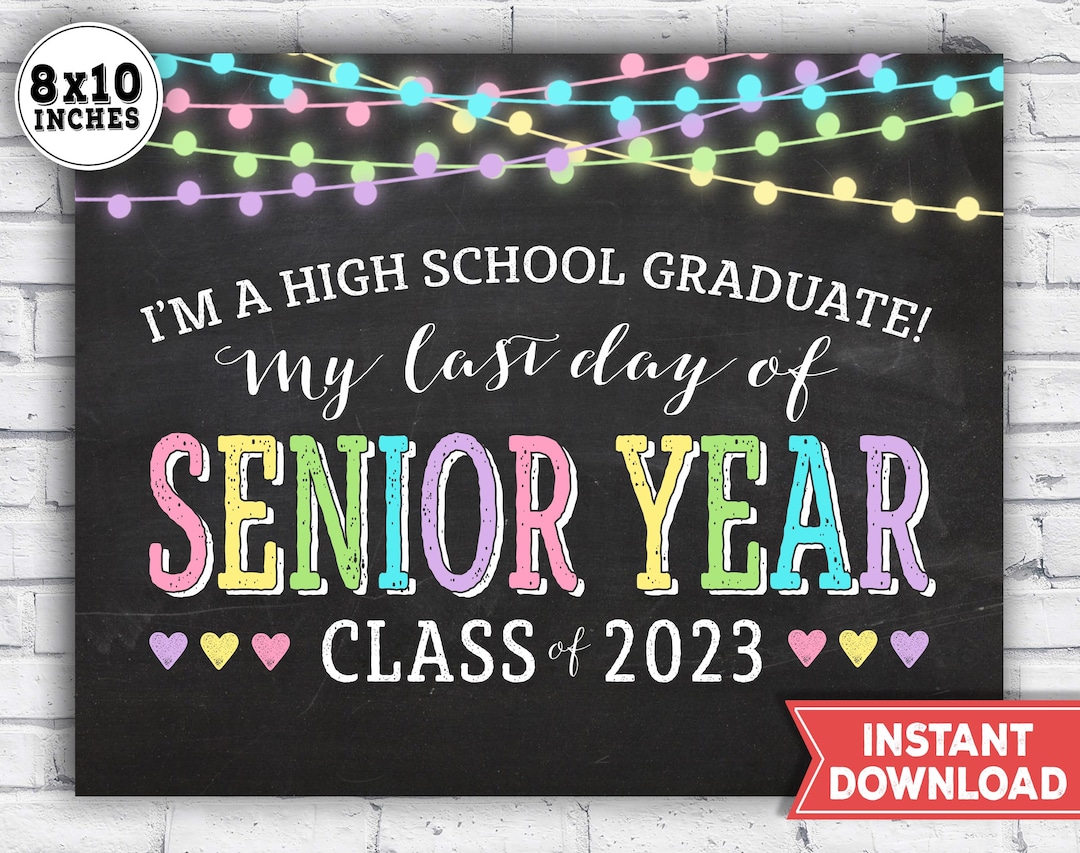 Last Day of High School Sign Last Day of Senior Year Sign - Etsy