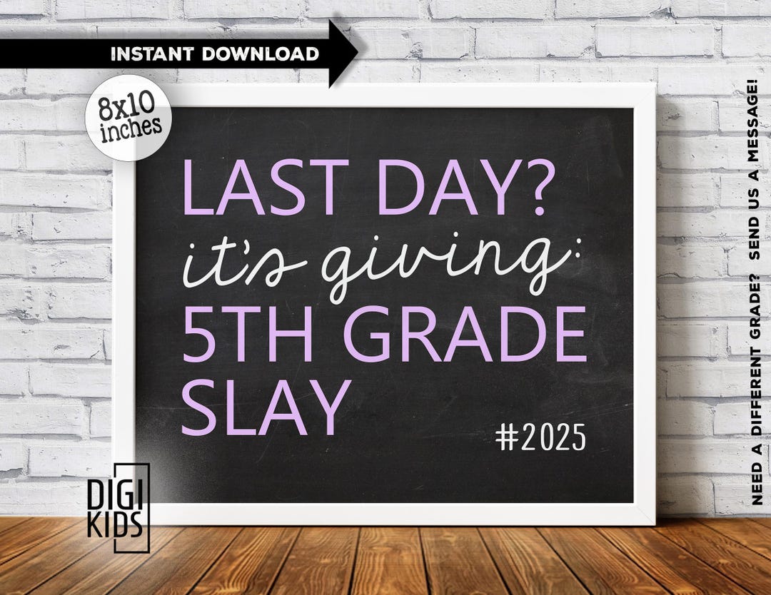 5th Grade - Last Day of School Sign - Printable 5th Grade SLAY Sign ...