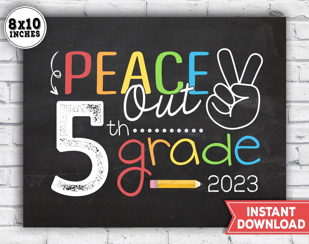 Last Day of 5th Grade Printable Peace Out 5th Grade Chalkboard Sign ...