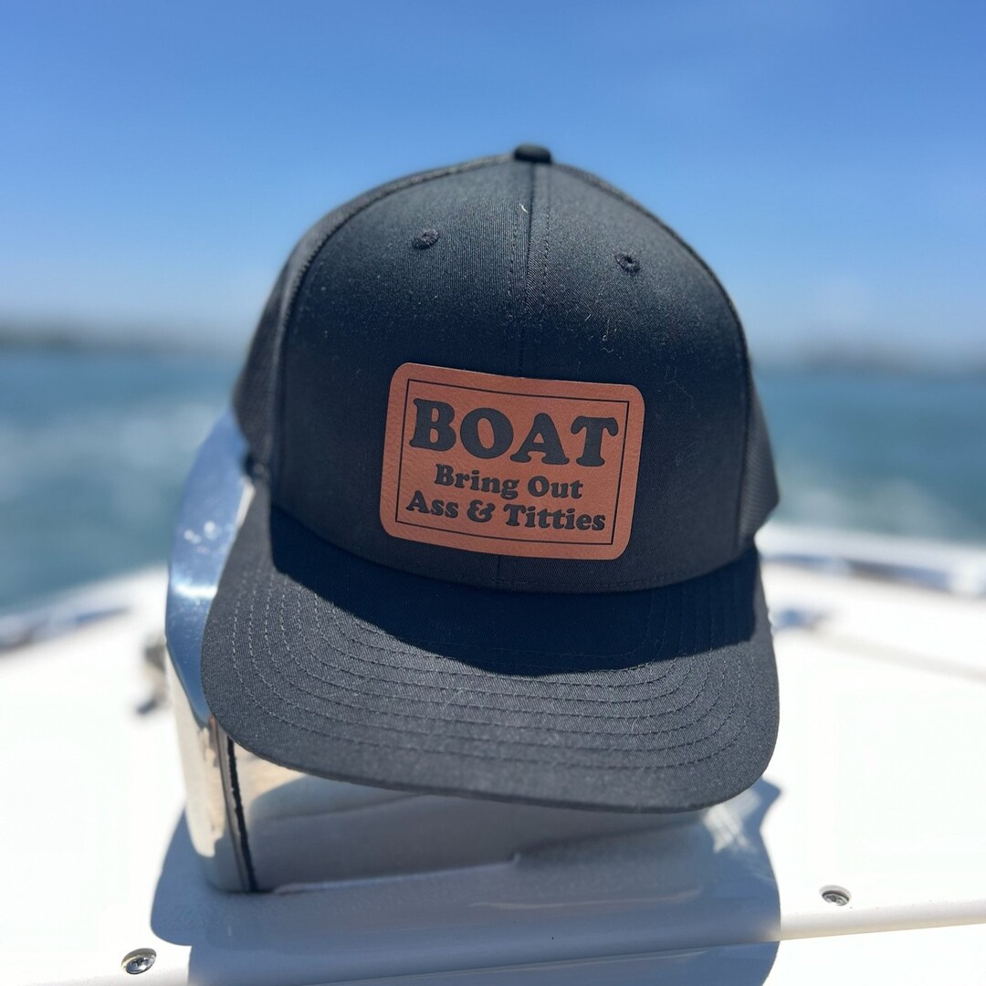 Adult/teen | BOAT- Bring Out Ass and Titties | BOAT Hat | LAKE Hat ...