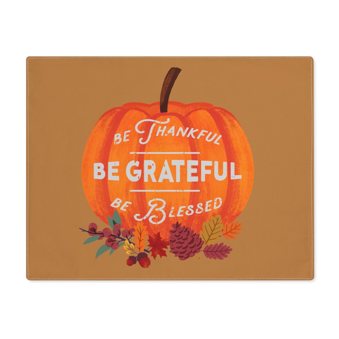 Seasonal Place Mat, Pumpkin Be Thankful Be Grateful Be Blessed, 1pc ...