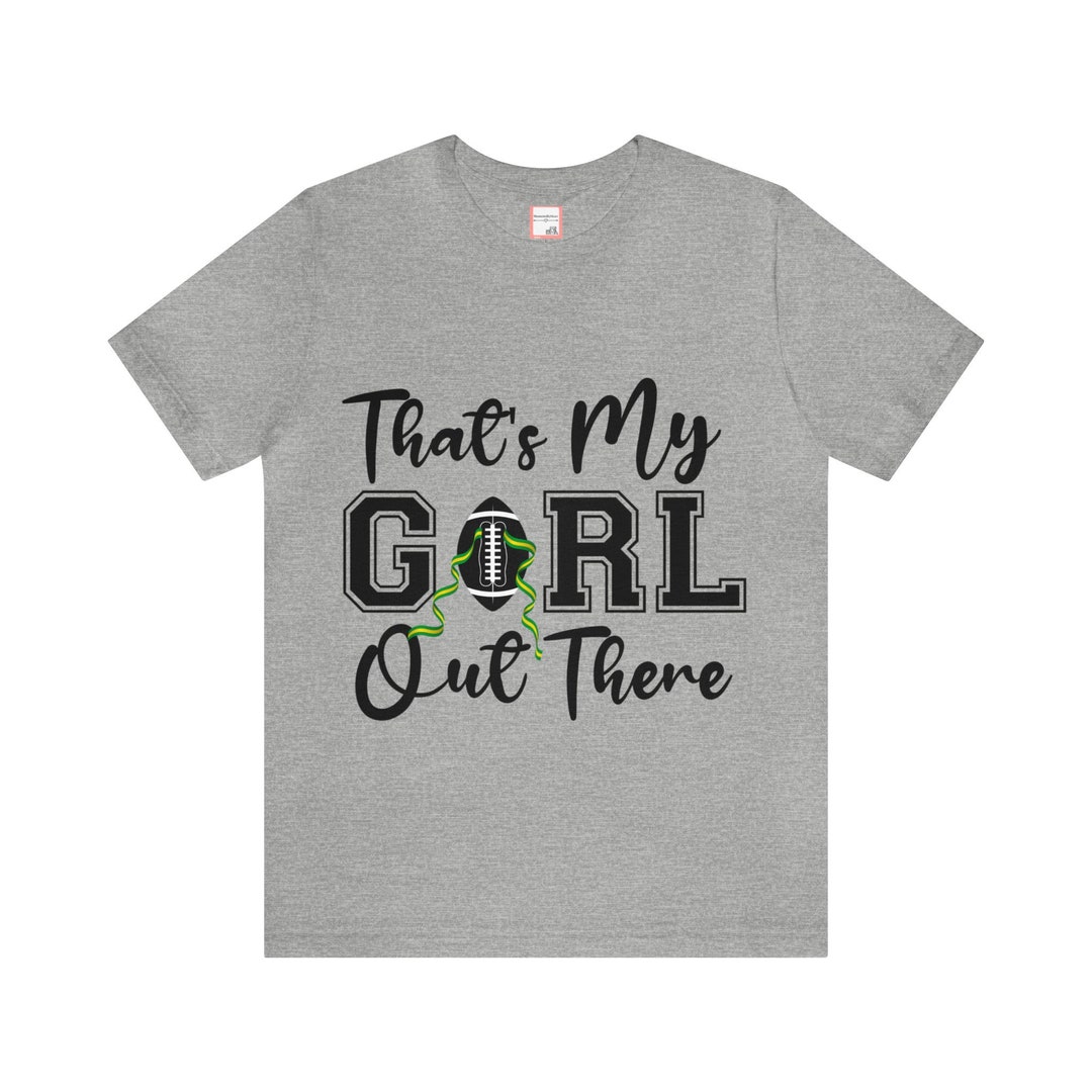 Adult Flag Football Short Sleeve Tee, That's My Girl Out There Football ...