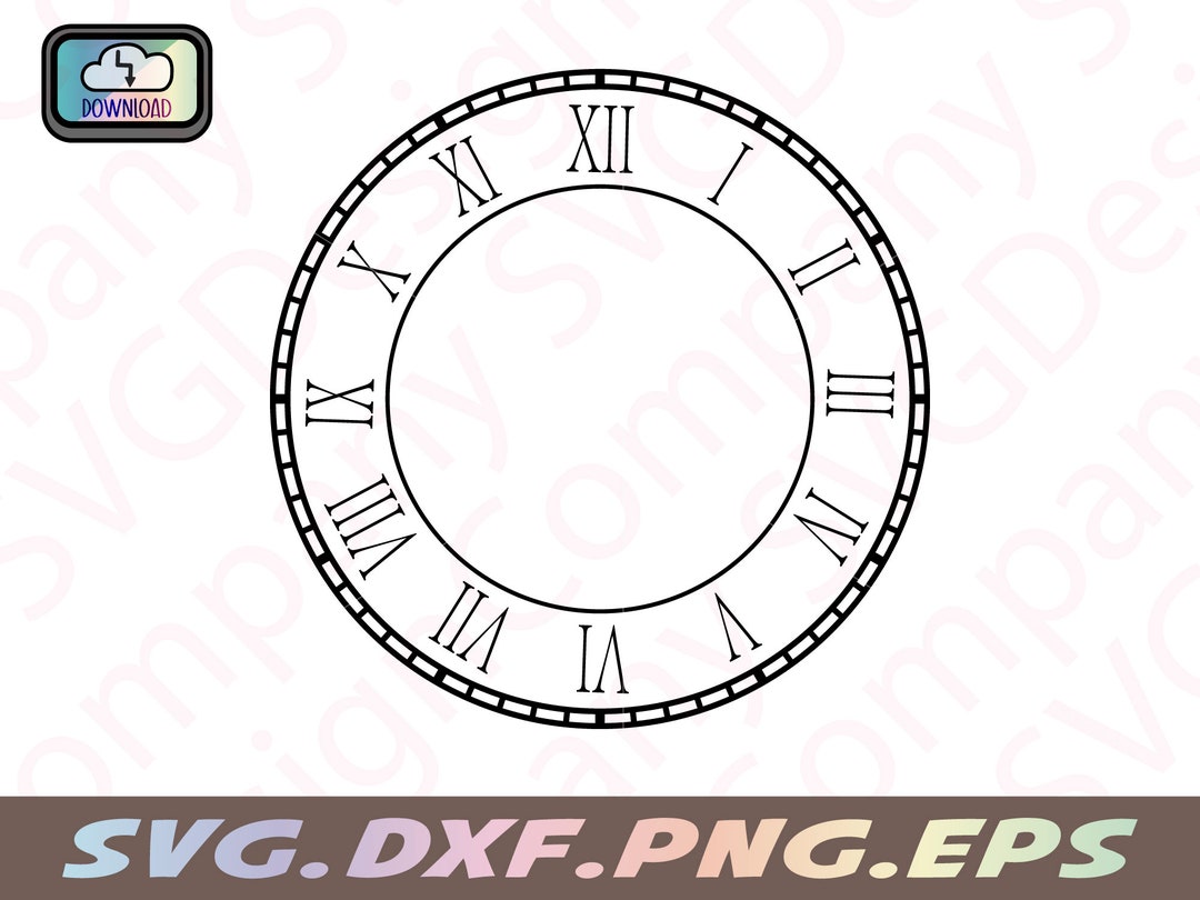Clock Face Svg With Roman Numerals for Cricut, Clock Face Template for ...