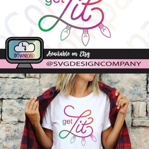 Get Lit Svg, Let's Get Lit Svg, Get Lit Png for Sublimation, Get Lit ...