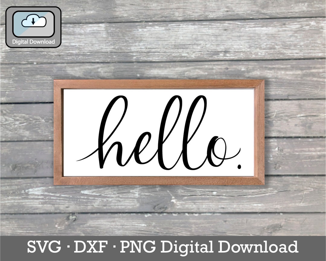 Hello Svg, Hello. Svg, Hello Svg for Front Door, Hello Cut File, Png ...