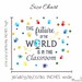 The Future of the World is in This Classroom Inspirational Quotes for ...