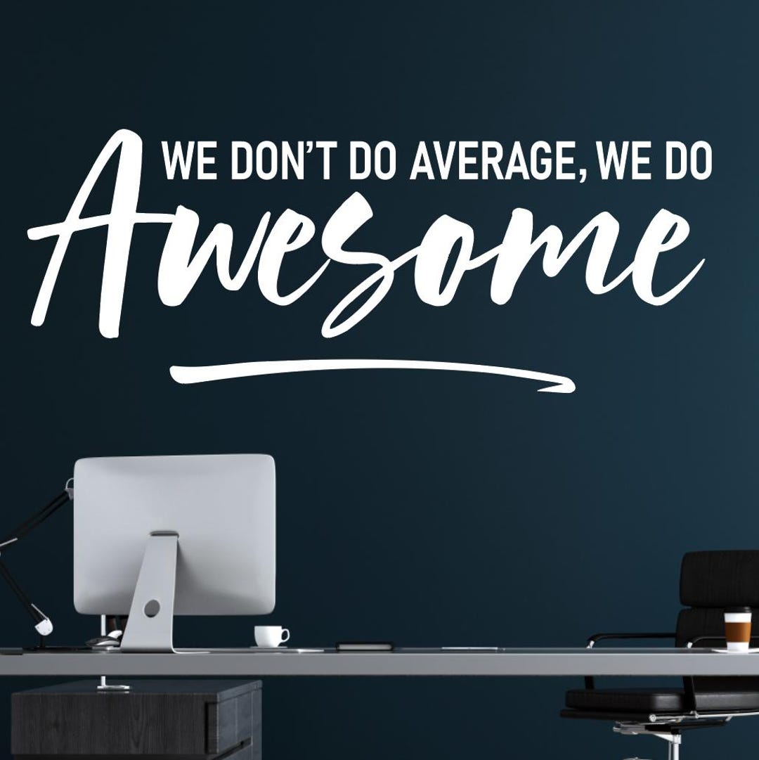 We Do Awesome Quotes Wall Decal, Office Graphics, Gym Motivation Quote ...