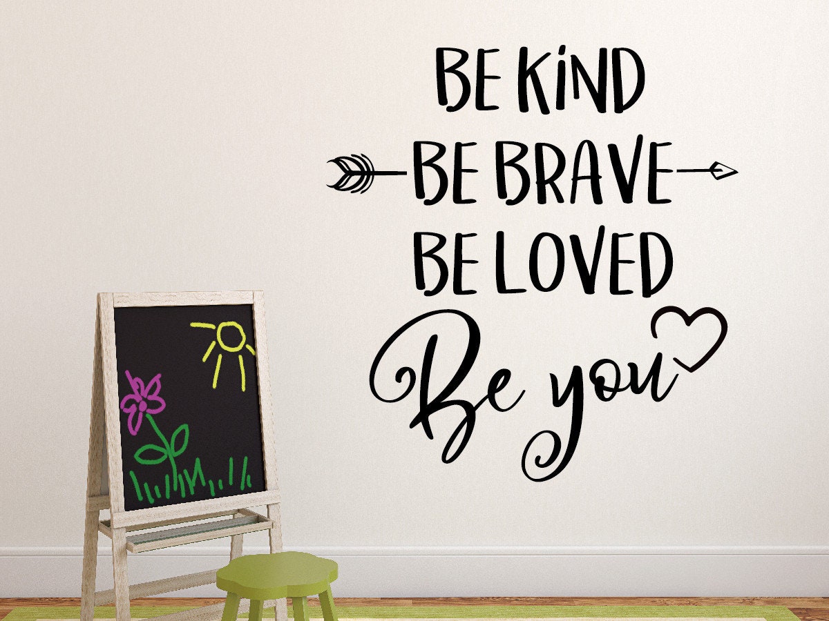 Be Brave, Be Kind, Be You Nursery Wall Decal, Kids Room Decor - Etsy