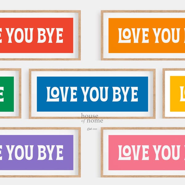 Love You, Bye Sign - Etsy