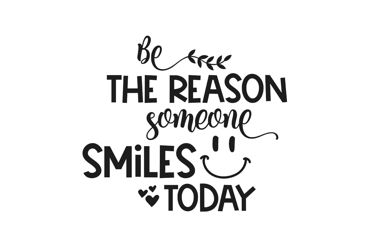 Be the Reason Someone Smiles Today SVG - Etsy Australia