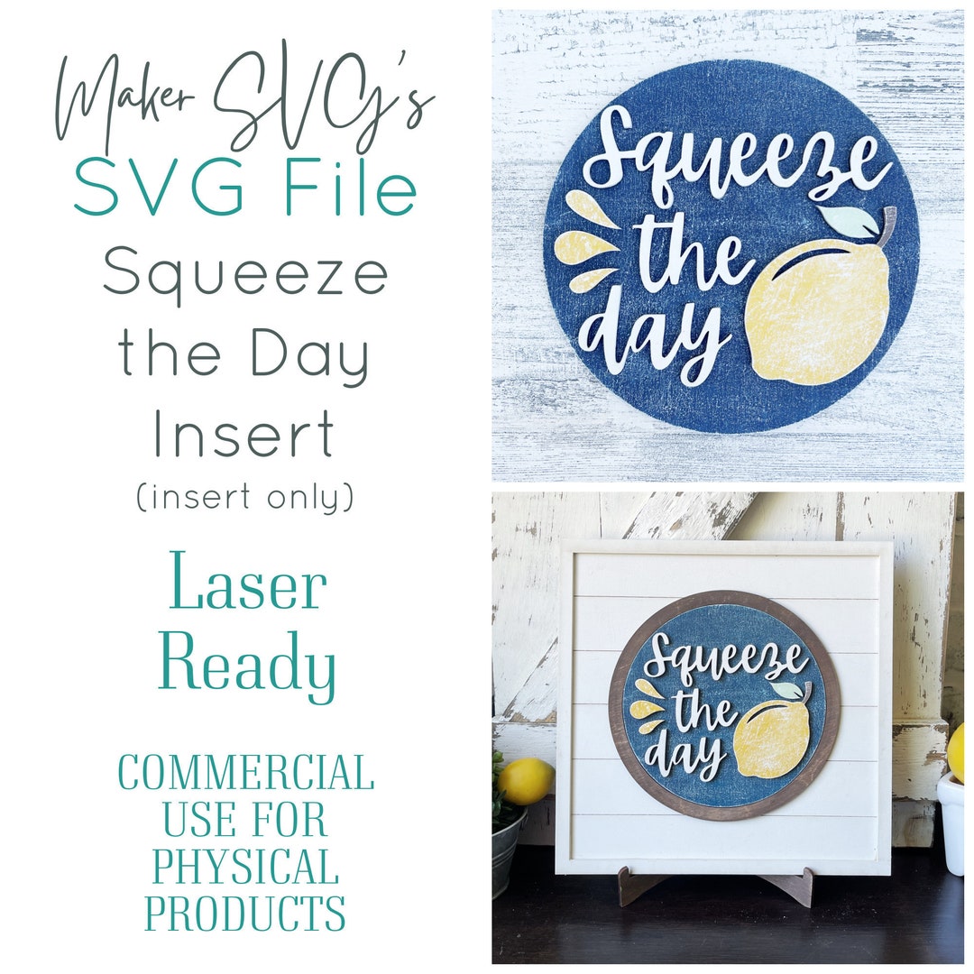 Squeeze the Day Sign SVG: Lemon Insert, Laser Cut File (digital ...
