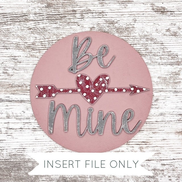 Be Mine SVG Shiplap Insert SVG Laser File - Etsy