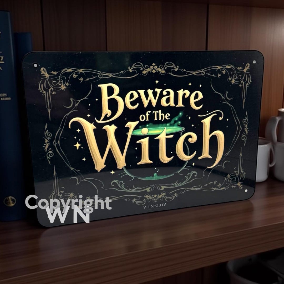 Beware of the Witch Sign, Witchy Sign 10”x7” Aluminum Wall Hanging ...