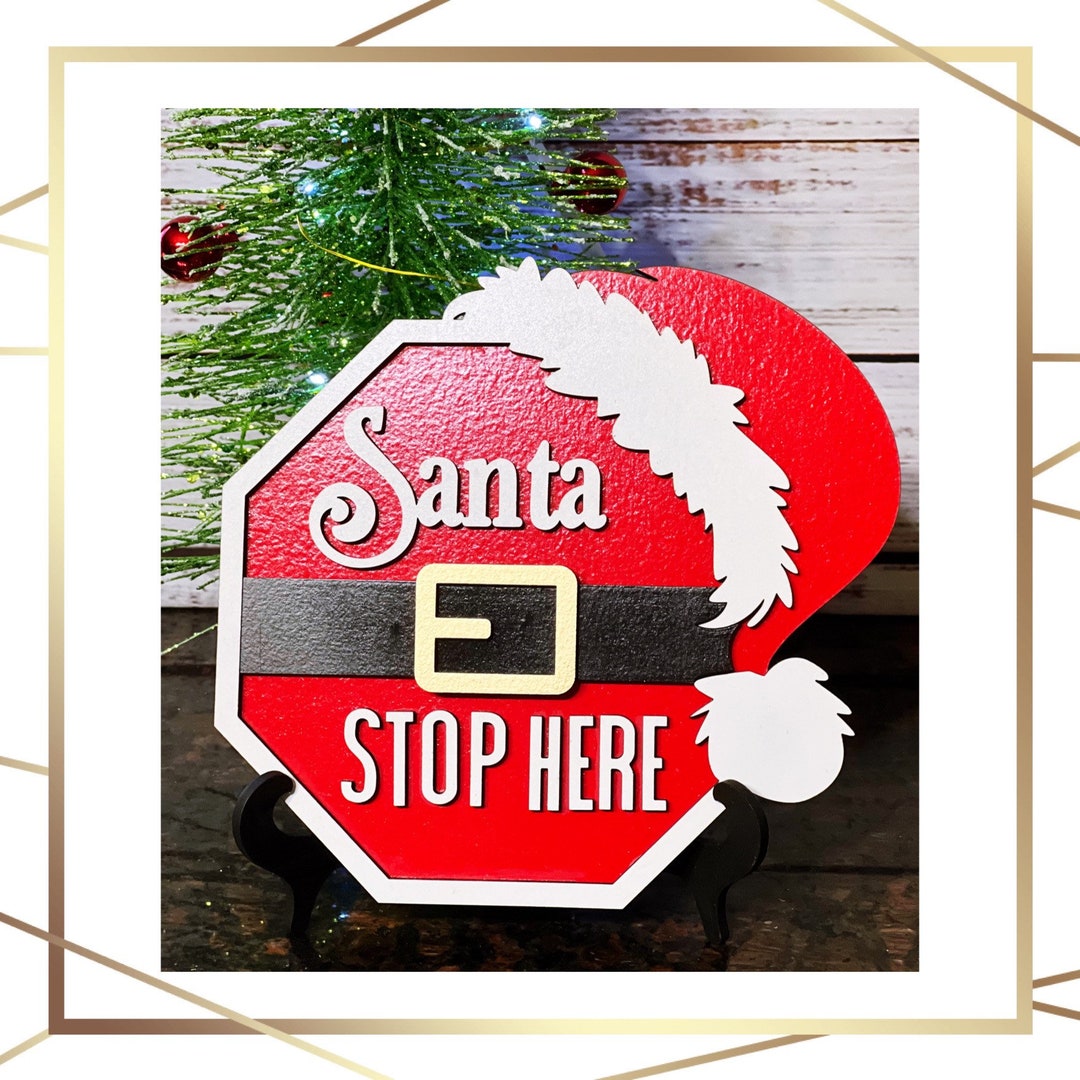 Santa Stop Here Sign, Santa Sign, Christmas Sign, Santa Stop Here ...