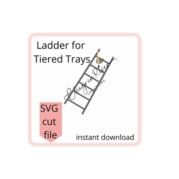 Tiered Tray Ladder Svg File Mini Ladder Svg Cut File Ladder - Etsy