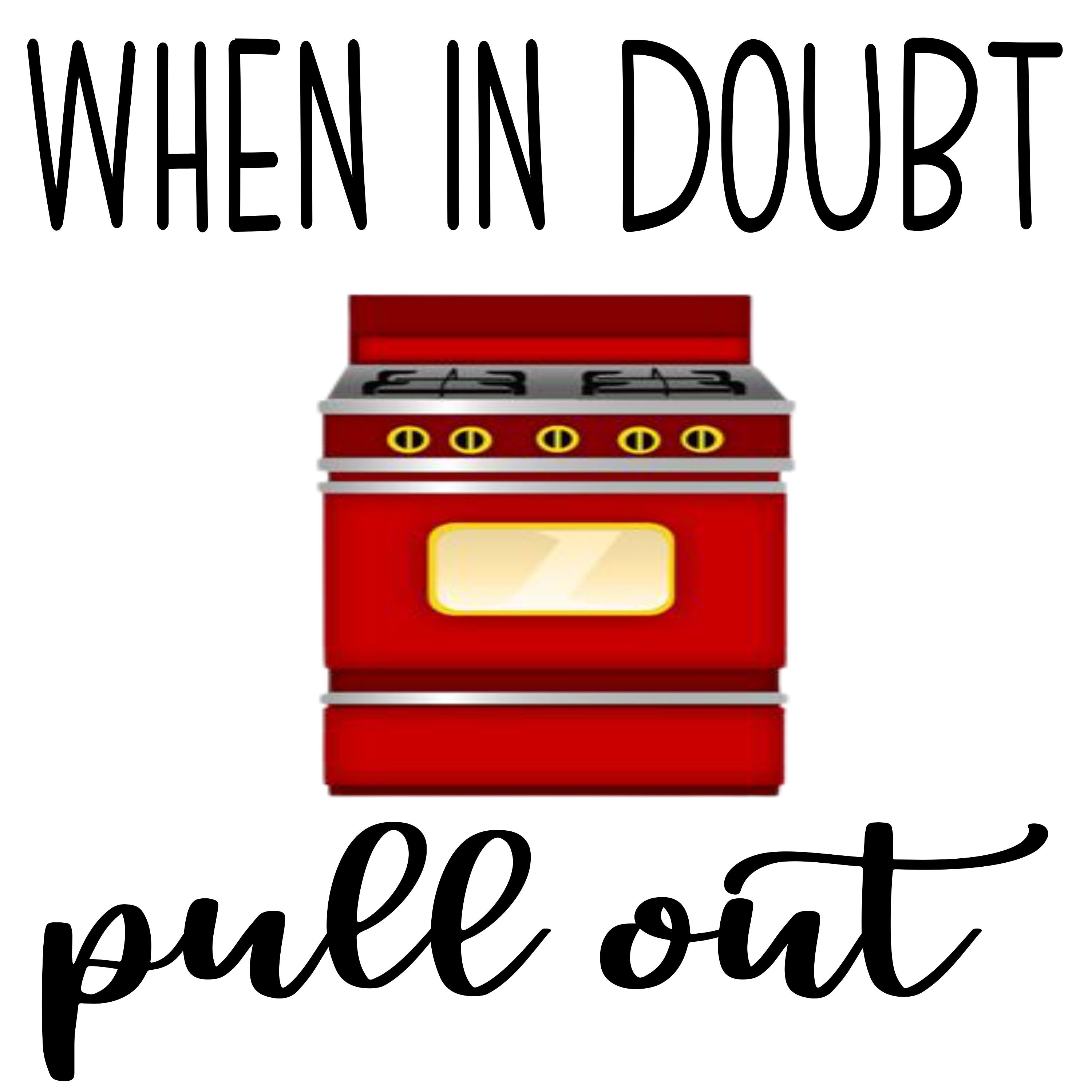 When in Doubt Pull It Out Printable Kitchen Wall Art, Funny Kitchen ...