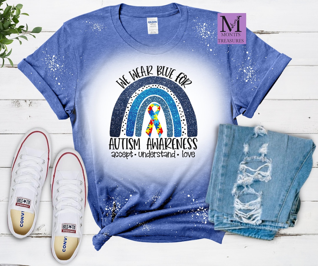 We Wear Blue for Autism Awareness Autism Awareness Bleached - Etsy