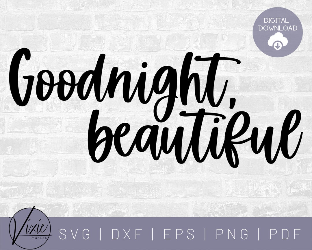 Goodnight SVG Good Night SVG Beautiful Cut File - Etsy UK