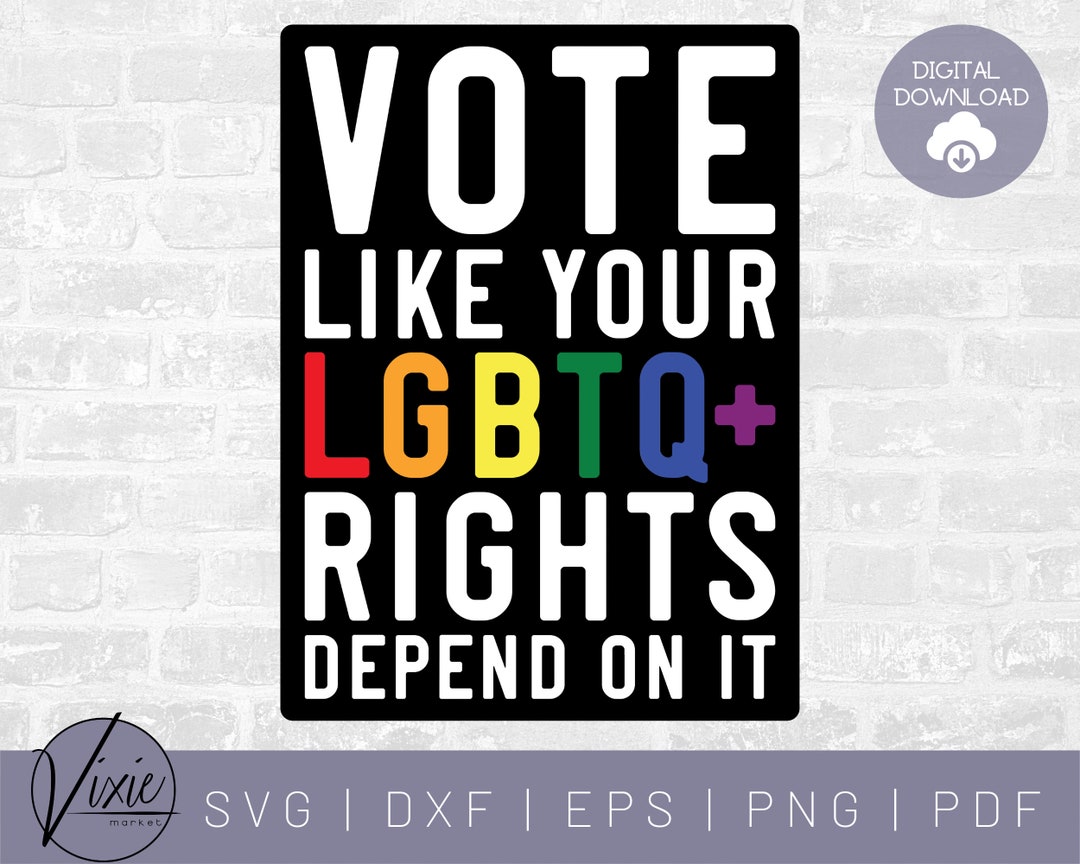 Buy LGBTQ Rights Svg LGBT Svg Voting Svg Liberal Svg Online in India - Etsy