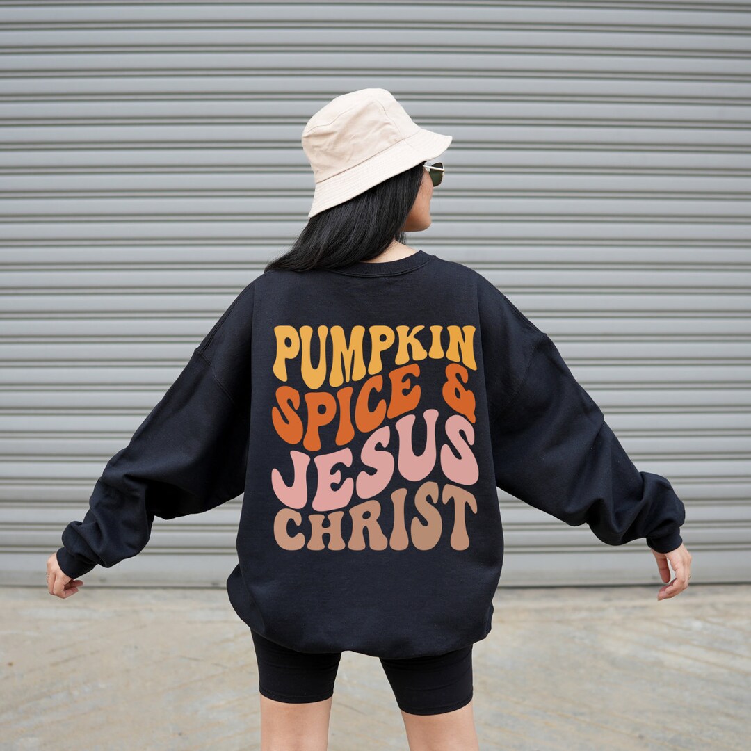 Christian Merch Pumpkin Spice and Jesus Sweatshirt Christian Crewneck ...