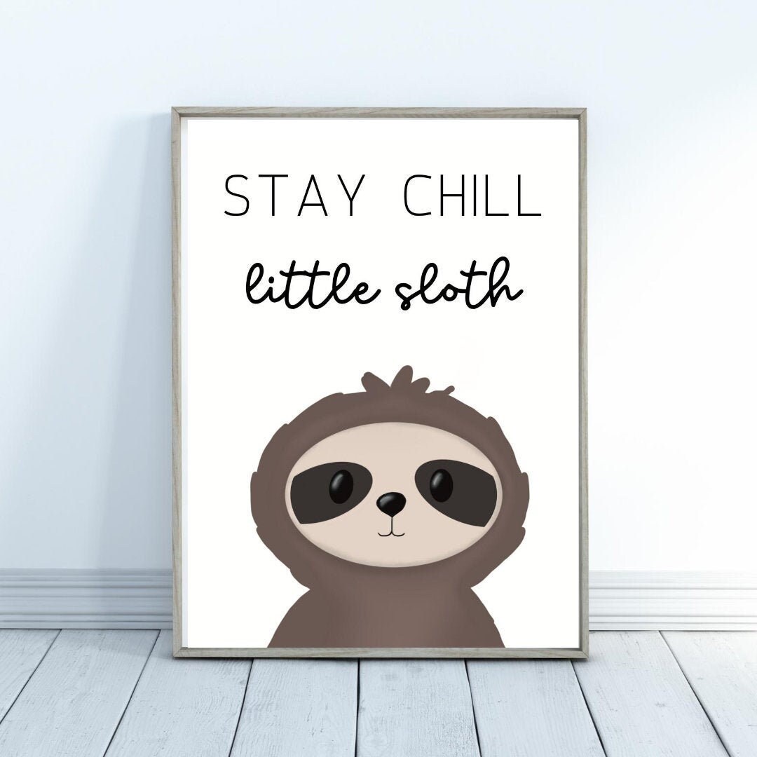 Stay Chill kleines Faultier, druckbare Wald-Kinderzimmer-Drucke ...
