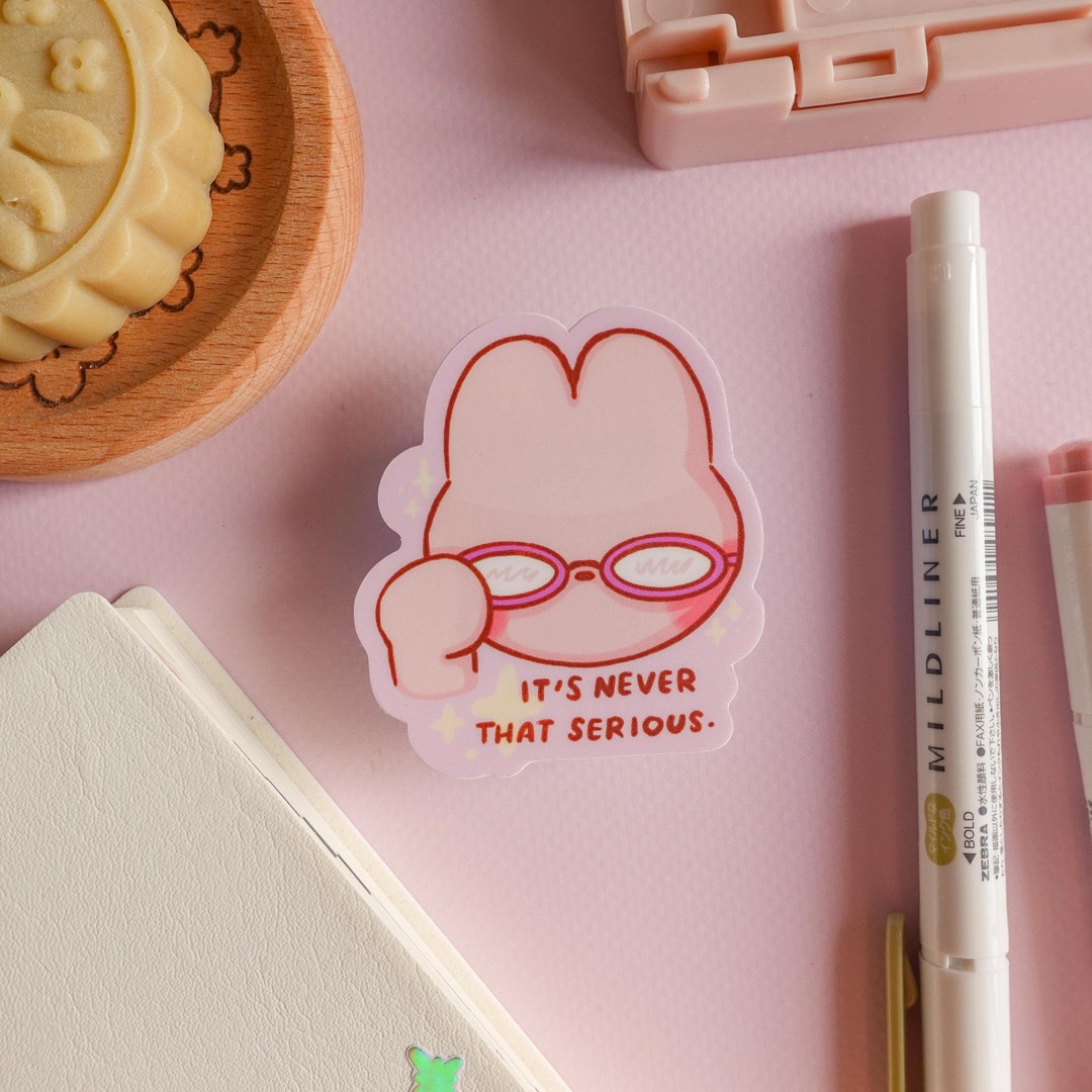 It's Never That Serious Sticker | Cute Sticker, Funny, Not Serious ...