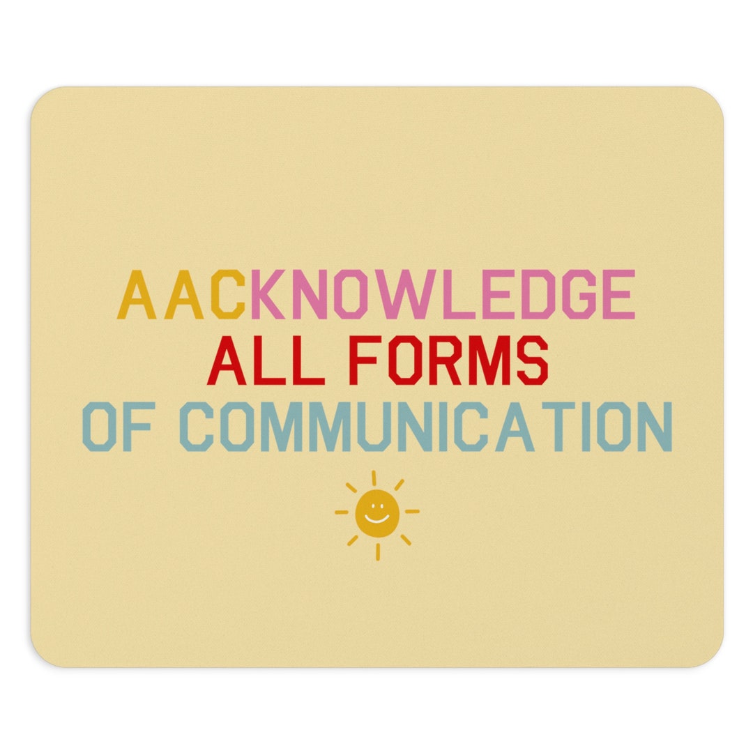 Aacknowledge All Forms of Communication Mouse Pad - Etsy