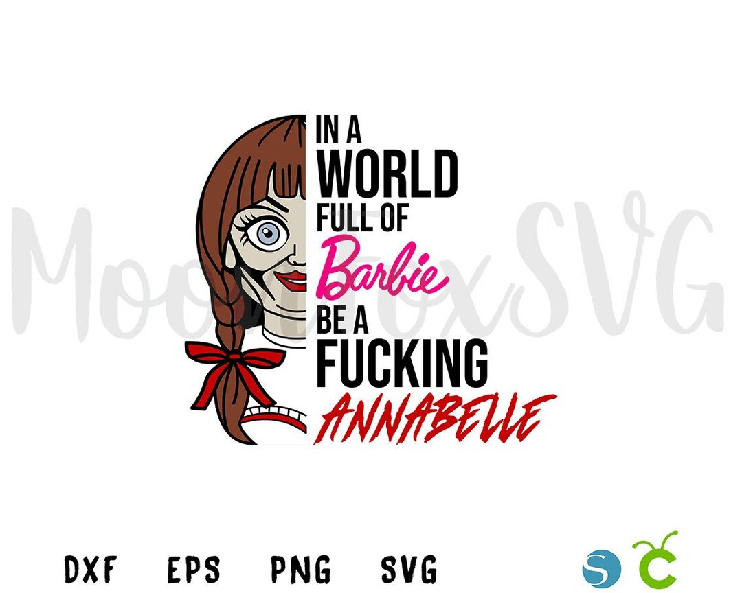 In a World Full of Barbi Be a Annabelle SVG PNG Silhouette - Etsy UK