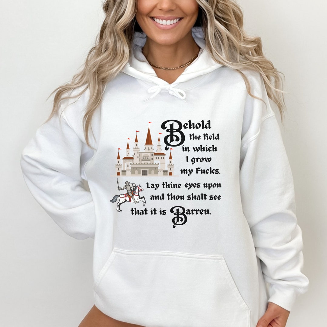 Behold the Field in Which I Grow My F*cks Lay Thine Eyes Upon and Thou ...