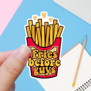 Fries Before Guys Sticker, French Fry Sticker, Tumbler Sticker, Journal ...