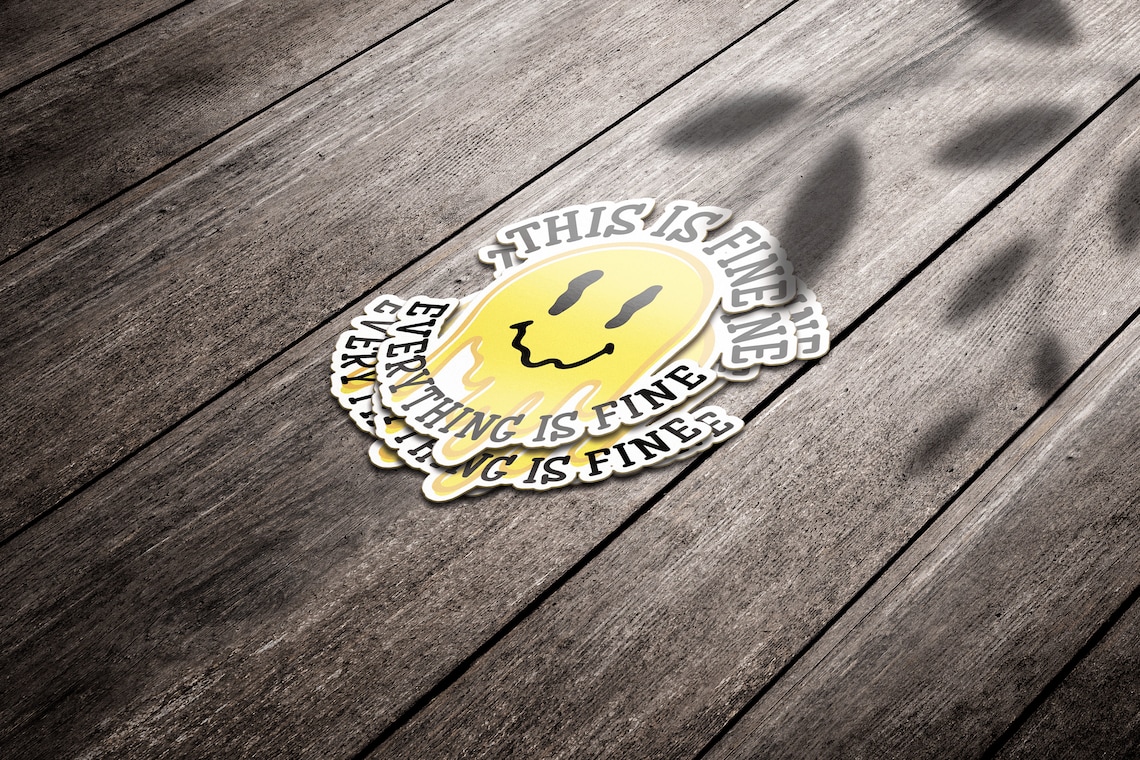 This is Fine Everything is Fine 5 Sizes Sticker , Glossy and Matt ...