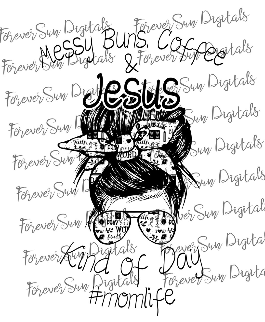 Messy Buns, Coffee, & Jesus Kind of Day Sublimation File, Waterslide ...