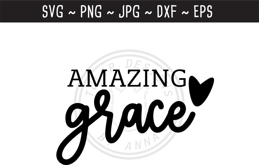 Amazing Grace SVG / Christian SVG / Christian Hymn / Reformed SVG ...
