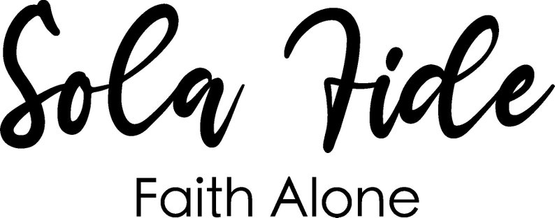 Sola Fide SVG / Five Solas SVG / Reformed SVG / Christian Svg ...