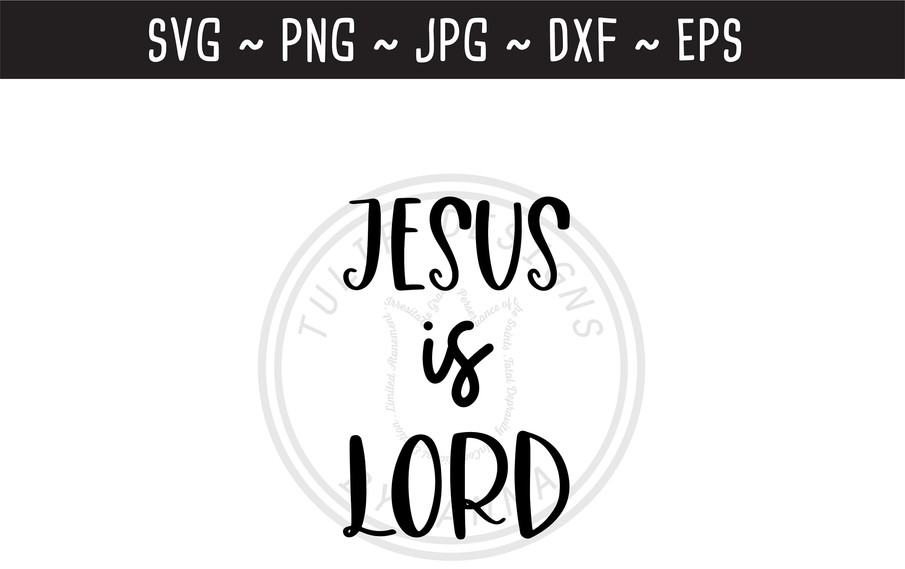 Jésus est Lord SVG / Christian SVG / Reformed SVG / Christian Saying ...