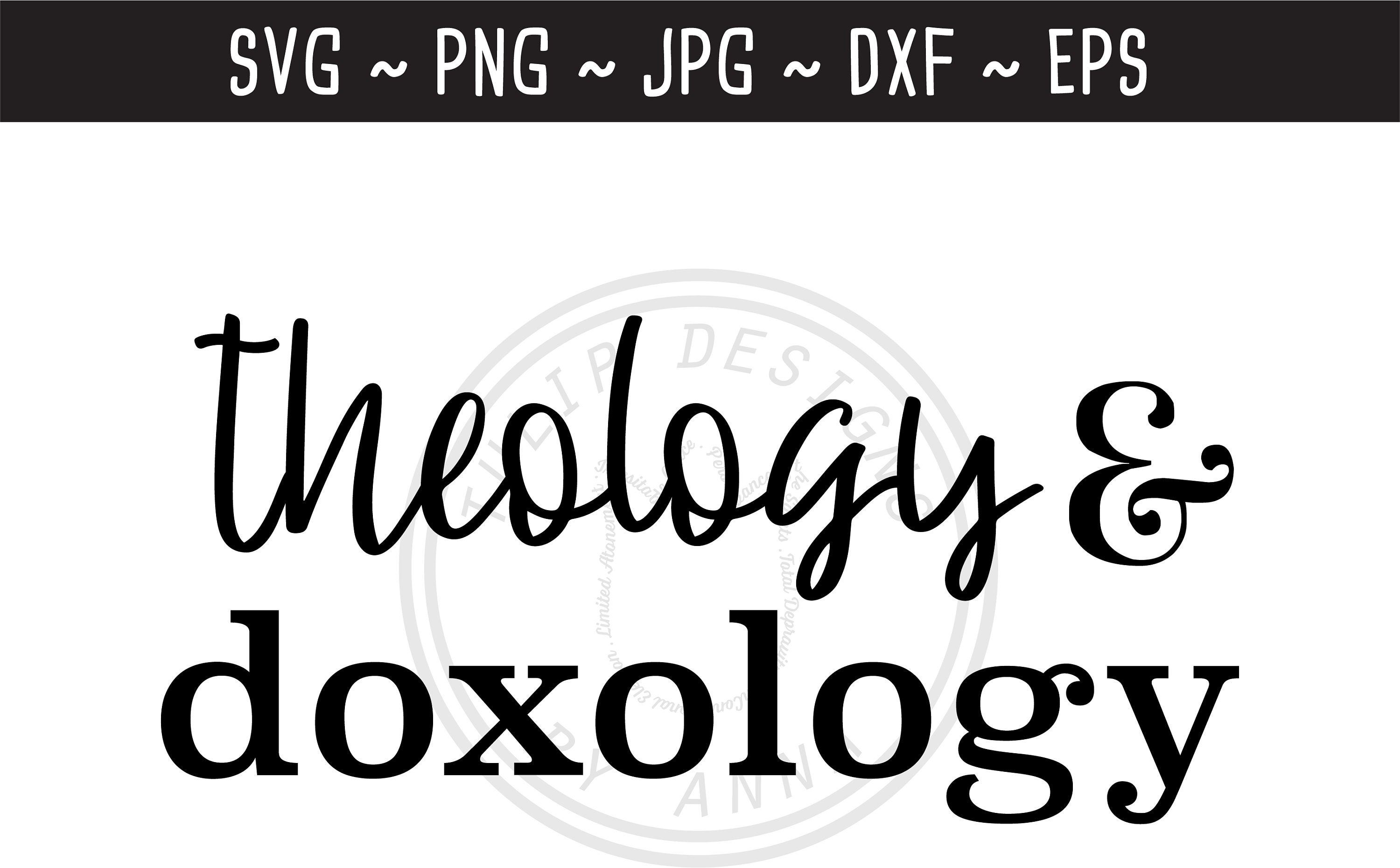 Theology & Doxology SVG / Theology SVG / Doxology SVG / Reformed Svg ...