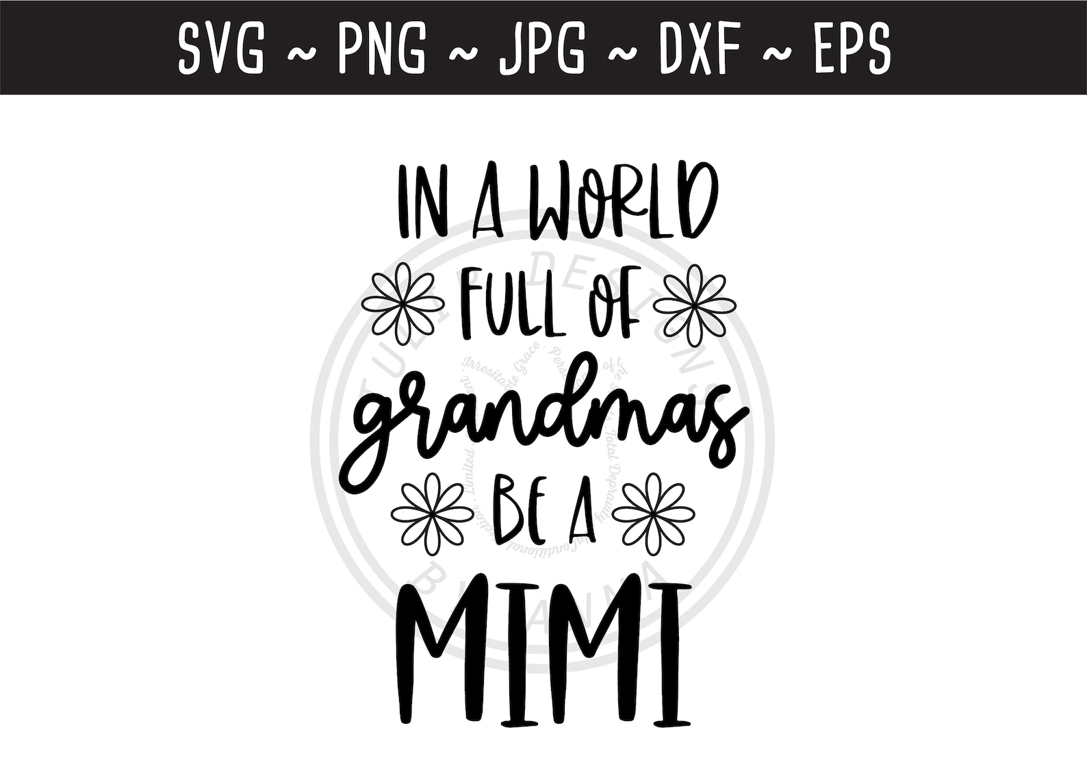 In a World Full of Grandmas Be a Mimi SVG / Cute Mimi Saying / Mother's ...