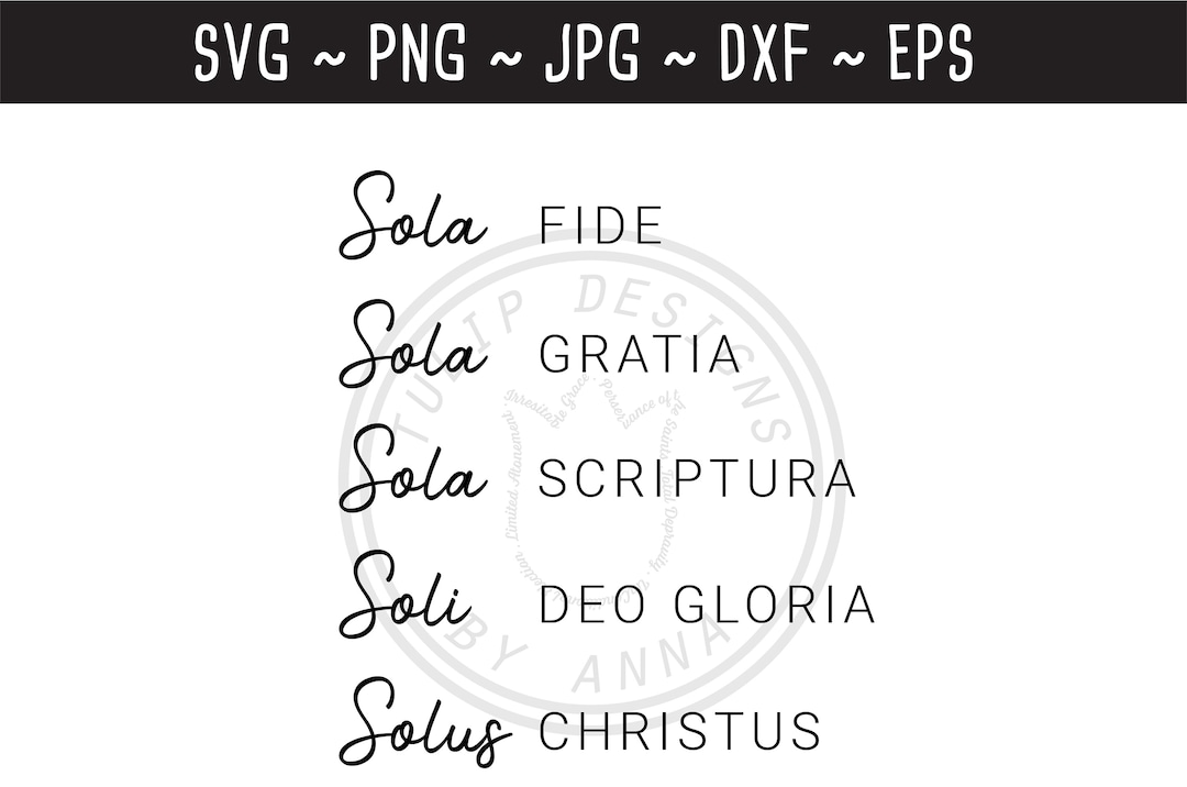 Five Solas SVG / Reformed SVG / Sola Scriptura / Sola Fide / Sola ...