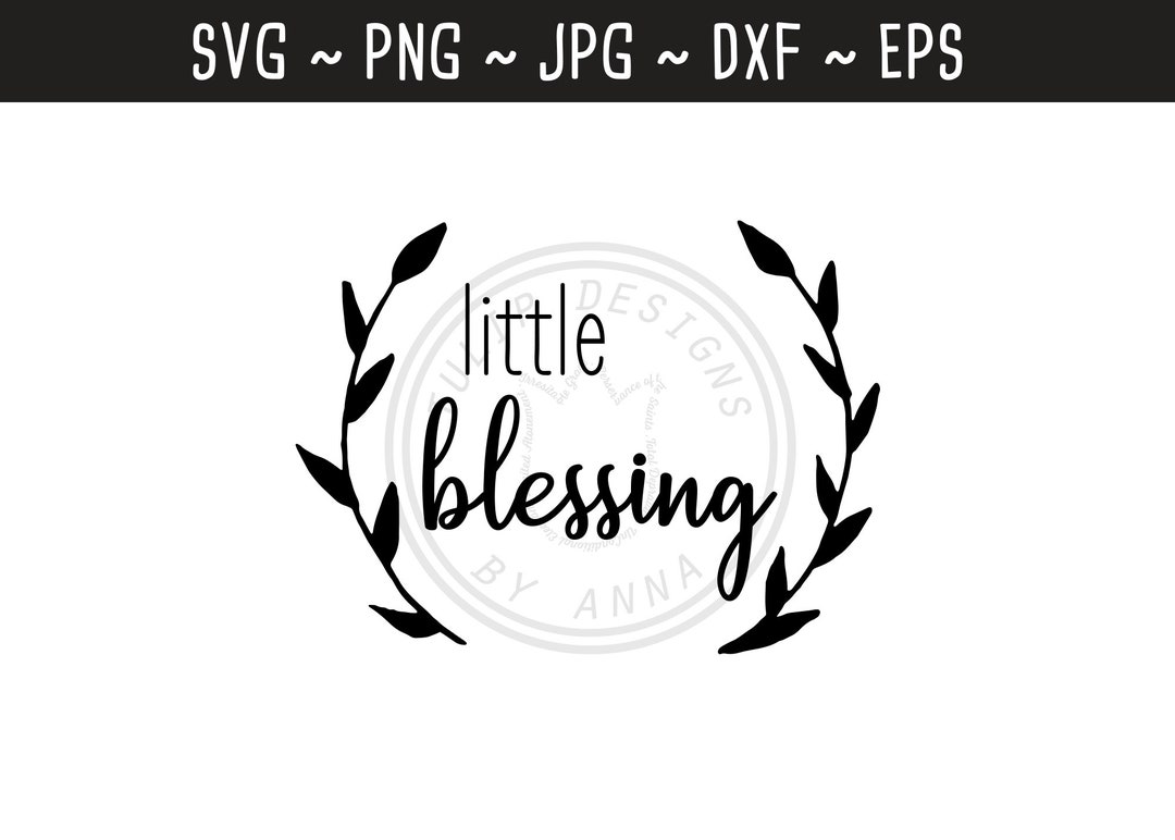 Little Blessing SVG / Newborn Quote / Christian Baby / Baby Cut File ...