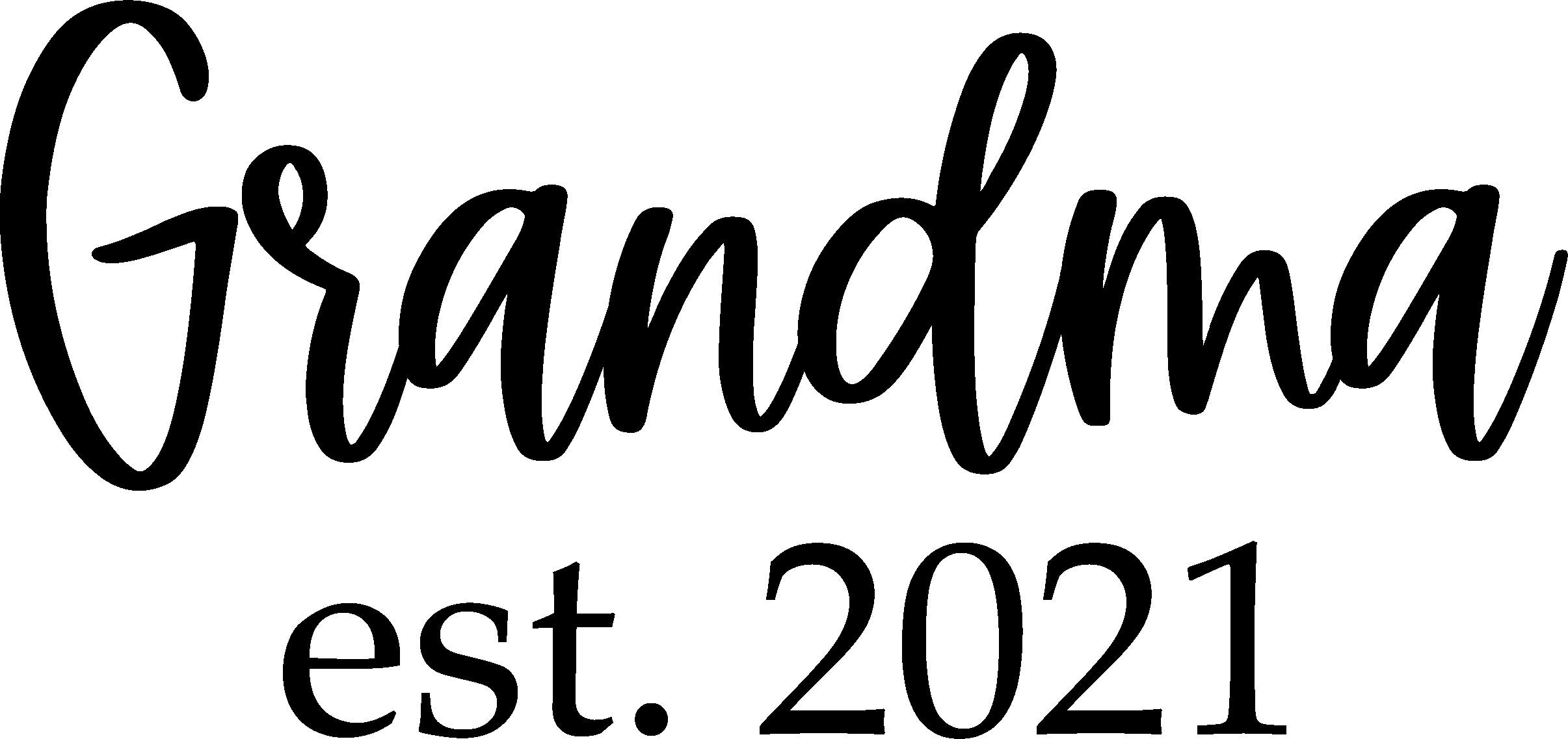Grandma Est 2021 SVG / Grandma SVG / New Grandma SVG / Pregnancy ...