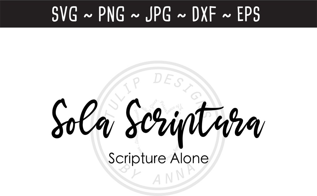 Sola Scriptura SVG / Five Solas SVG / Reformed SVG / Christian Svg ...